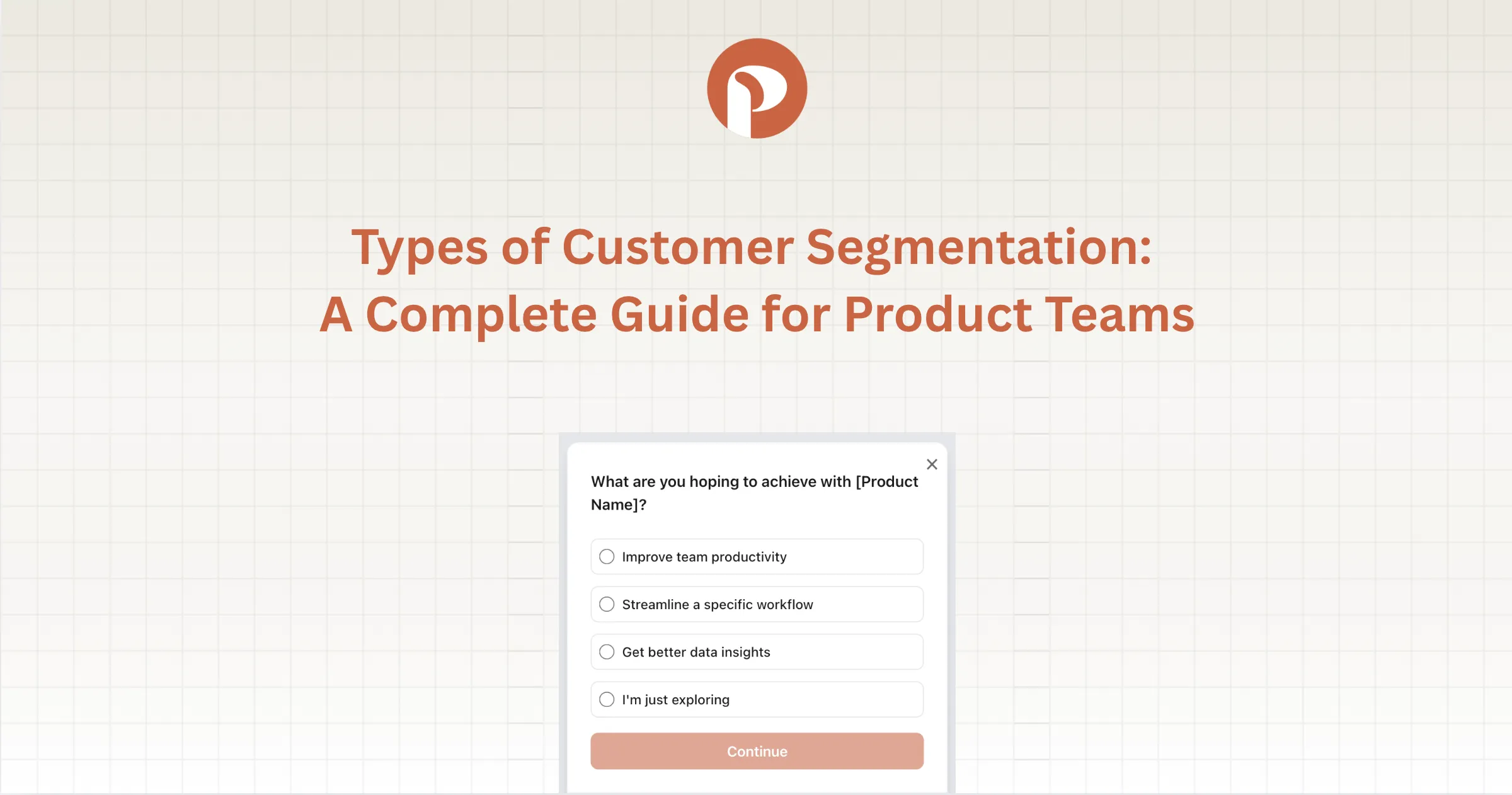 Types of Customer Segmentation: A Complete Guide for Product Teams ...